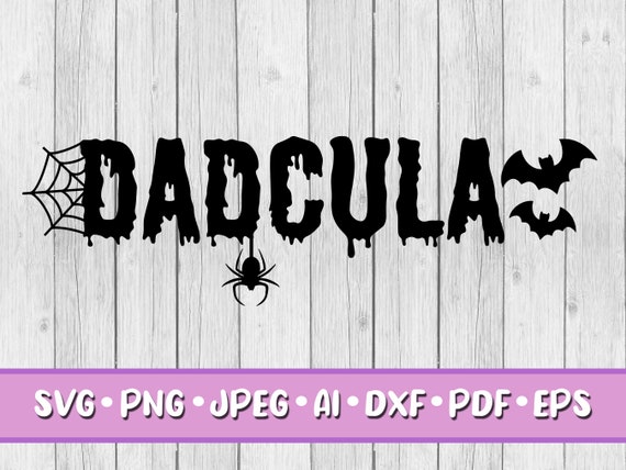 Dadcula SVG Digital Download Svg Jpeg Png Dxf Eps Ai | Etsy