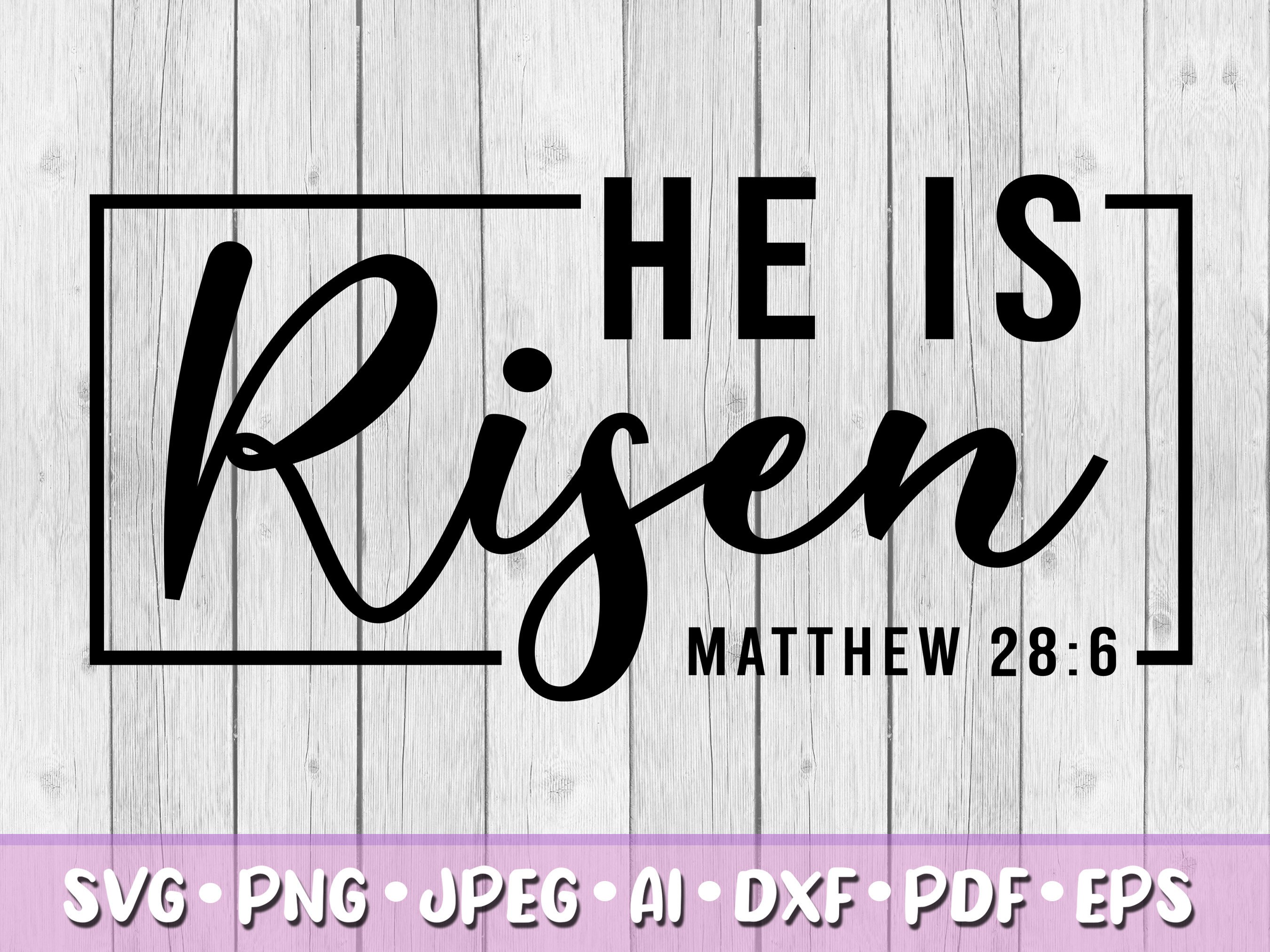 He is Risen SVG Digital Download Svg Jpeg Png Dxf Eps - Etsy