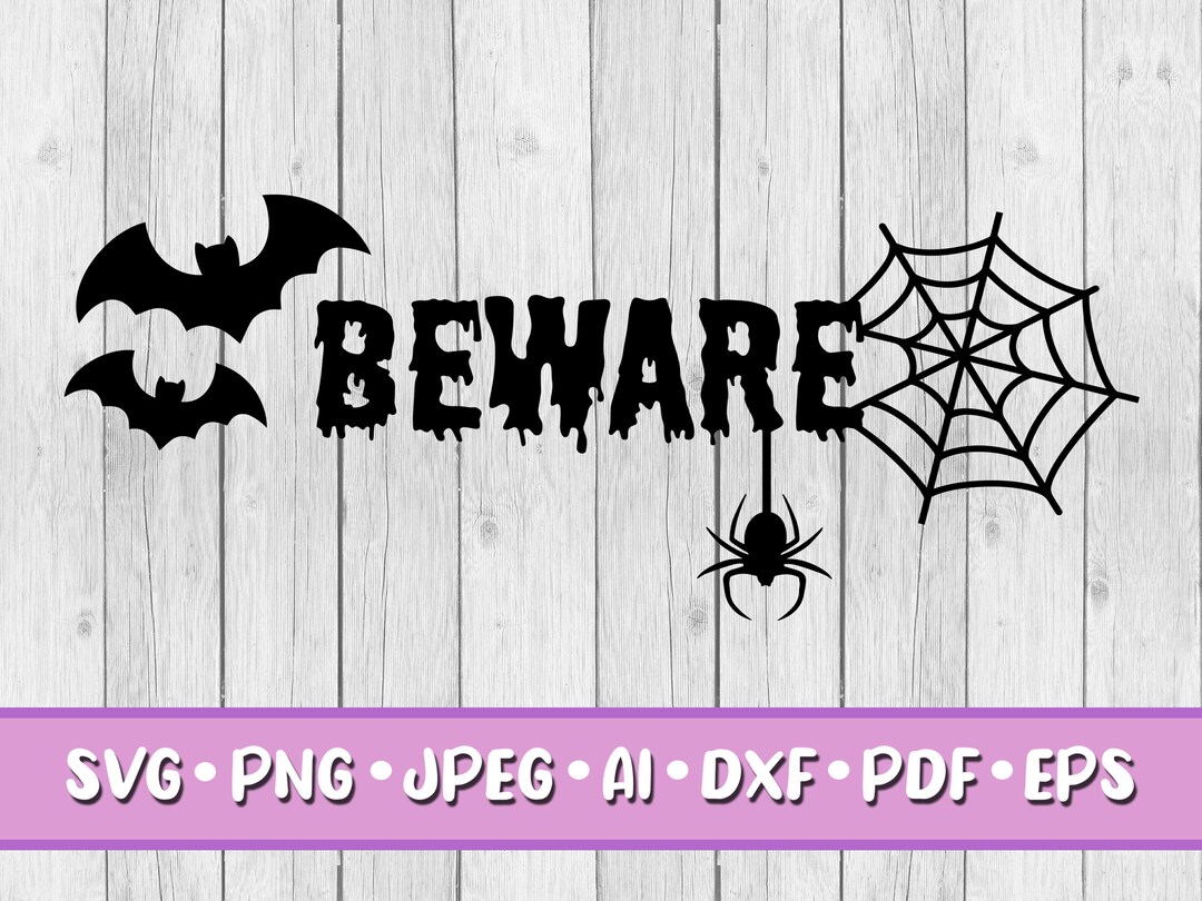 Beware SVG Digital Download Svg Jpeg Png Dxf Eps Ai - Etsy