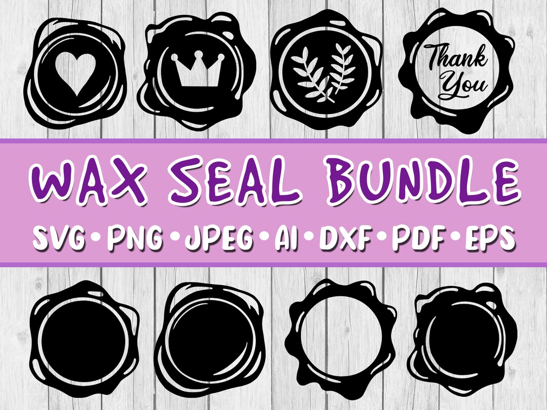 Wax Seal SVG Bundle, Bundle of 8, Digital Download, Svg, Jpeg, Png, Dxf ...