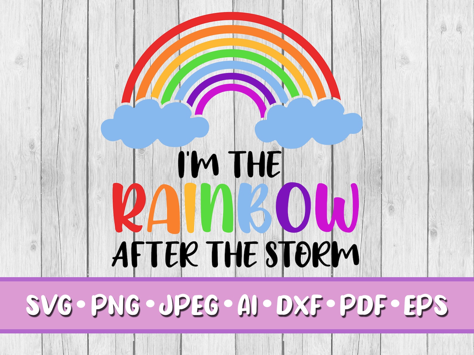 I'm the Rainbow After the Storm SVG Digital Download - Etsy
