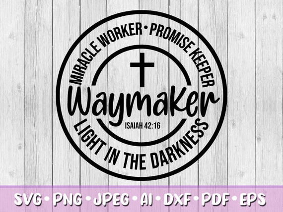 Waymaker SVG Digital Download Svg Jpeg Png Dxf Eps Ai - Etsy