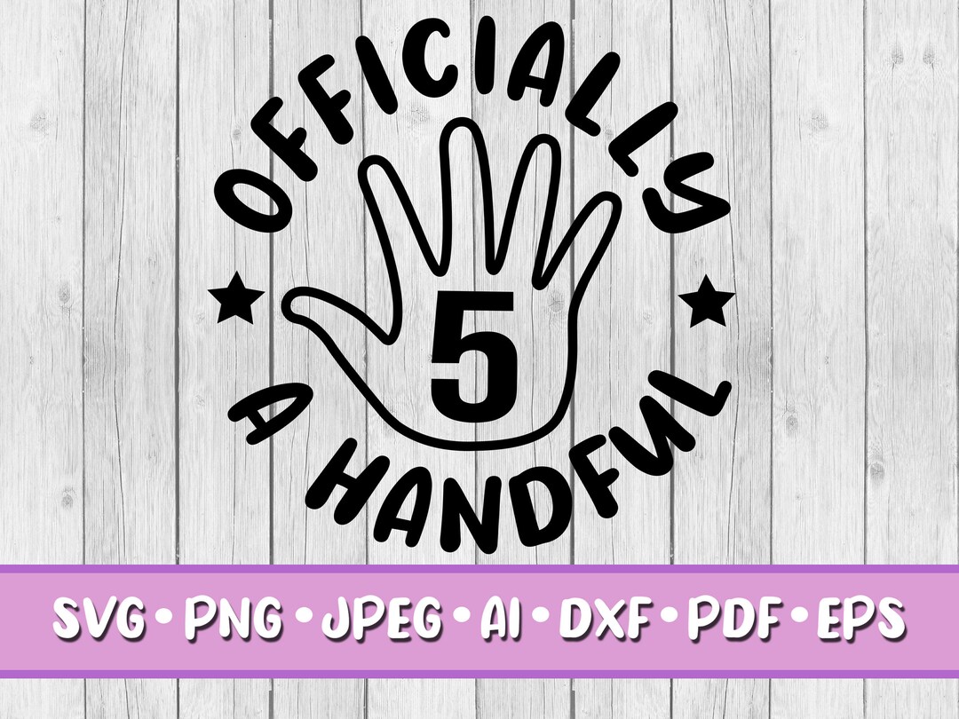 Officially a Handful SVG, Digital Download, Svg, Png, Jpeg, Dxf, Eps ...
