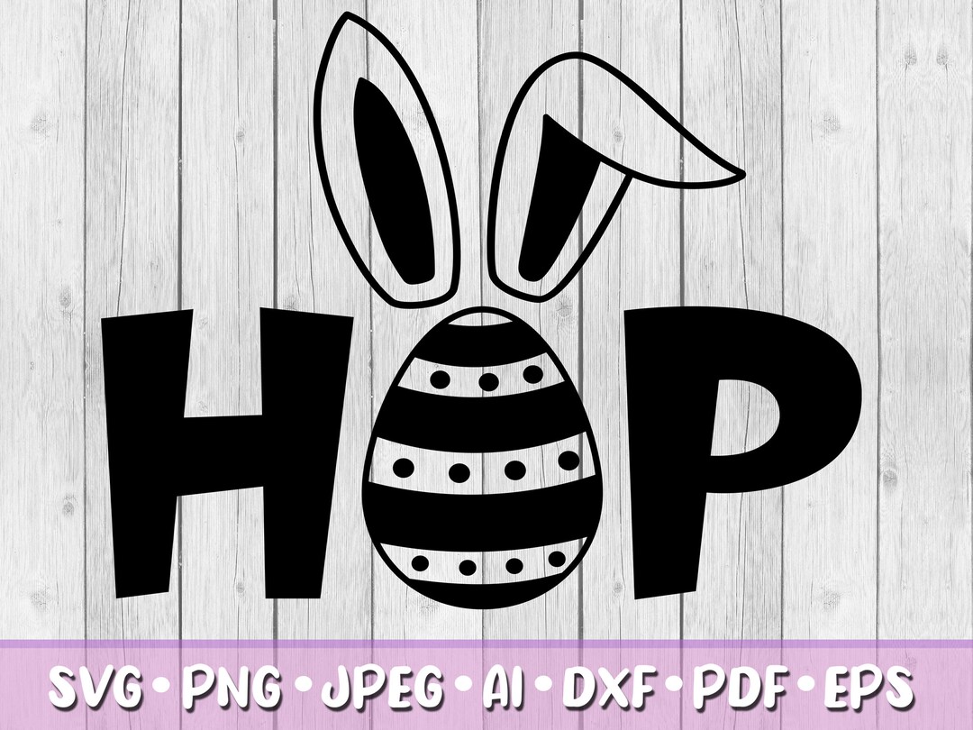 Hop SVG, Digital Download, Svg, Jpeg, Png, Dxf, Eps, Ai, Easter Clipart ...