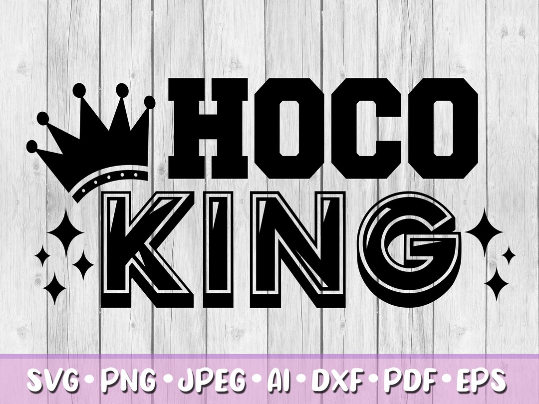 Hoco King SVG, Digital Download, Svg, Jpeg, Png, Dxf, Eps, Ai, PDF ...