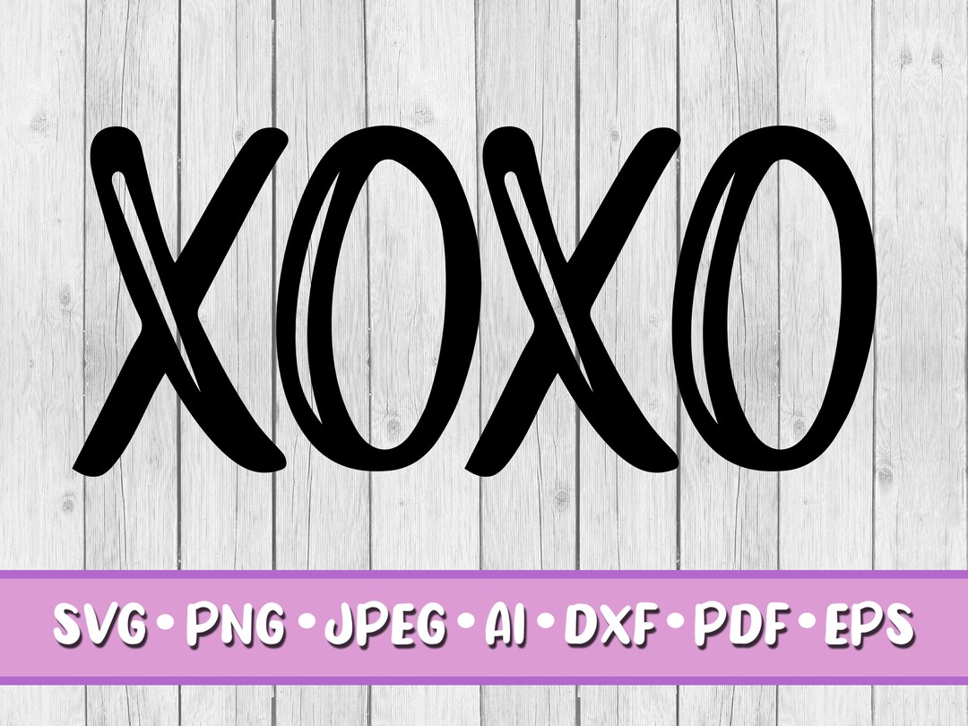 XOXO SVG, digitaler Download, SVG, Png, Jpeg, Dxf, Eps, Ai, PDF ...