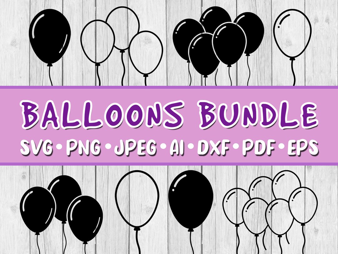 Balloons SVG Bundle, Bundle of 8, Digital Download, Svg, Jpeg, Png, Dxf ...