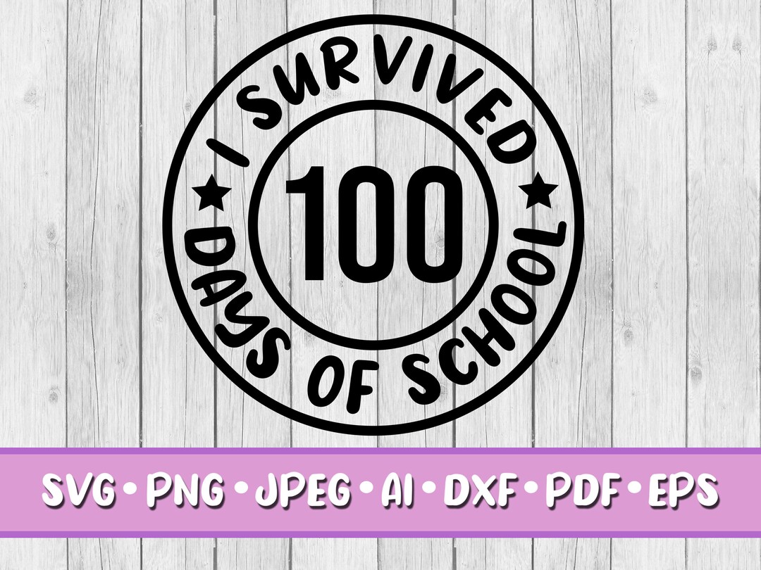 I Survived 100 Days of School SVG, Digital Download, Svg, Jpeg, Png ...