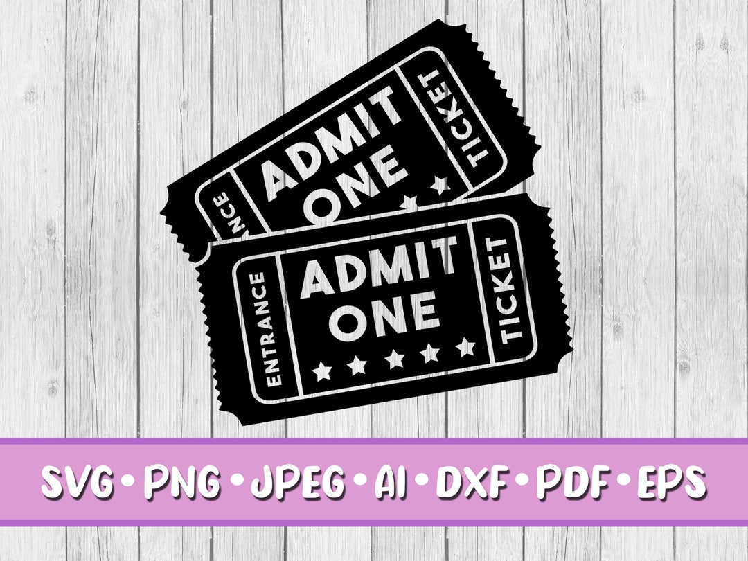 Tickets SVG, Digital Download, Svg, Jpeg, Png, Dxf, Eps, Ai, PDF, Two ...
