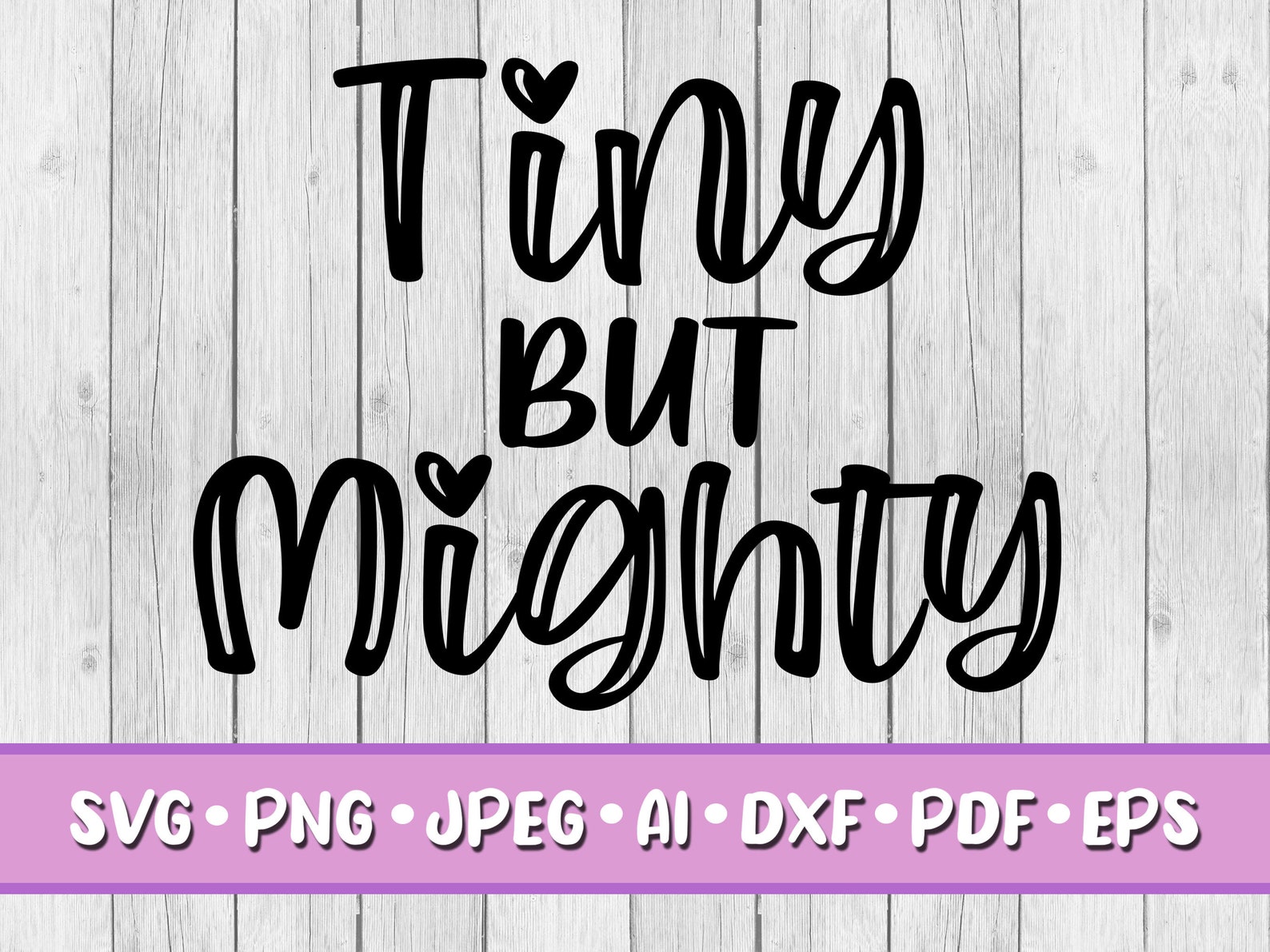 Tiny but Mighty SVG Digital Download Svg Jpeg Png Dxf - Etsy Finland
