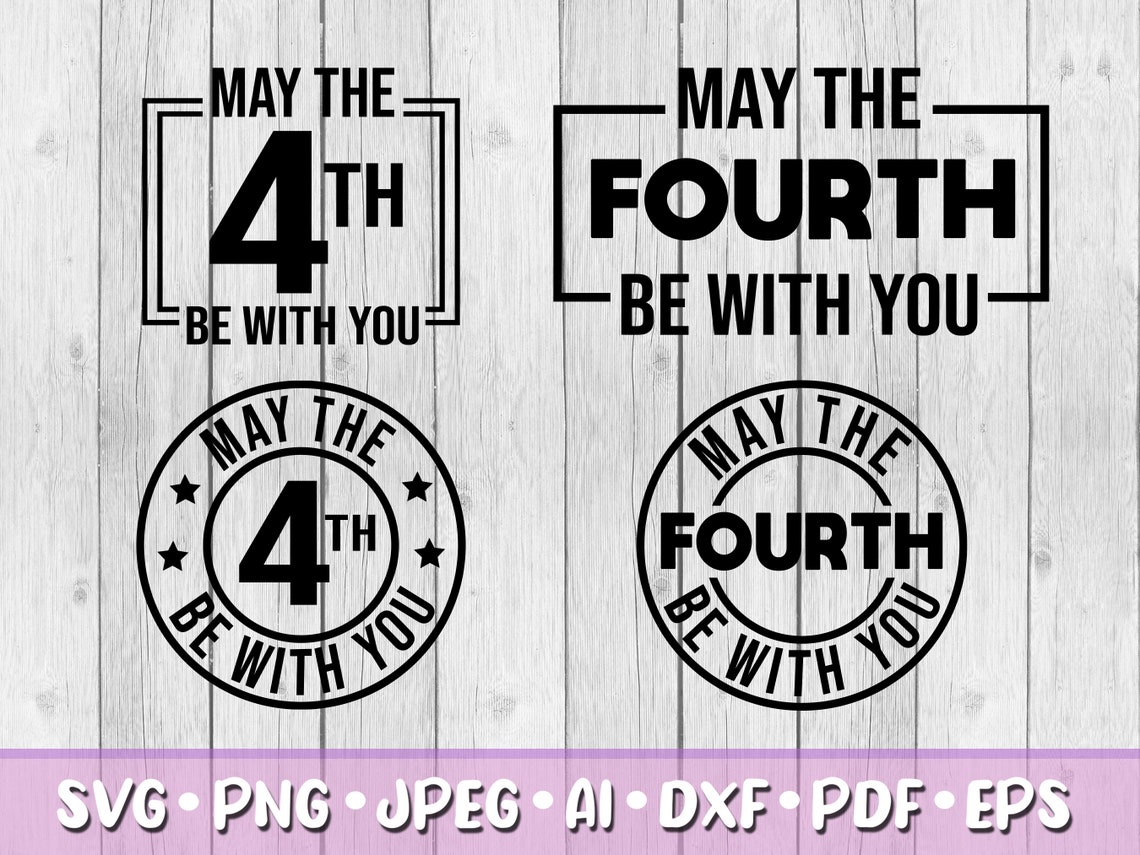 May the Fourth Be With You SVG Bundle of 4 Digital Download - Etsy