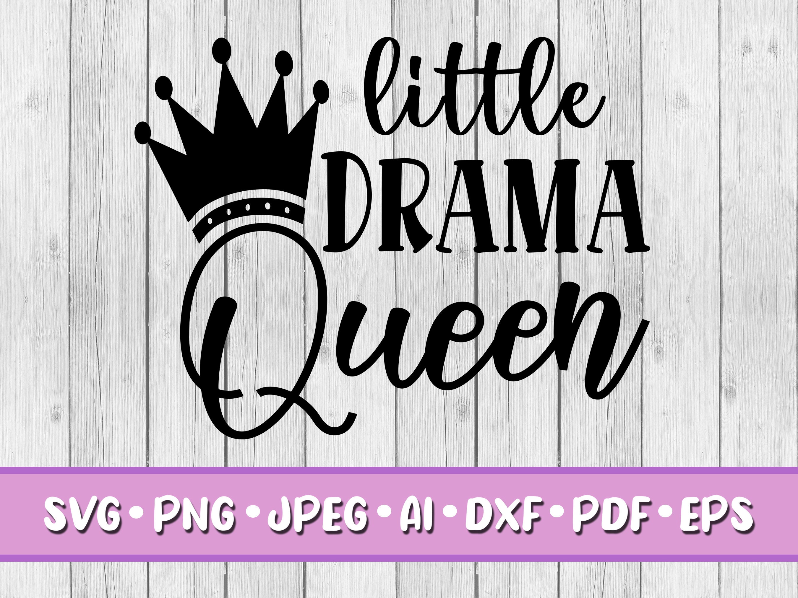 Little Drama Queen SVG Digital Download Svg Jpeg Png Dxf | Etsy