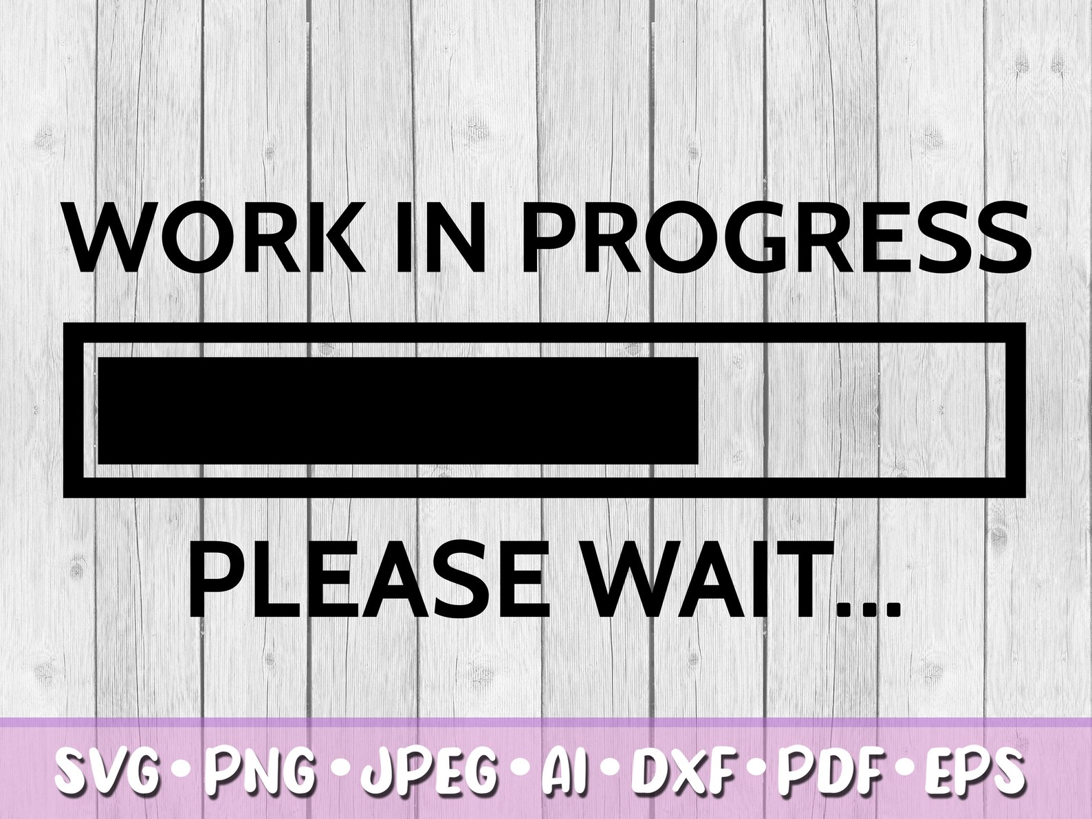 Work in Progress SVG Digital Download Svg Jpeg Png Dxf - Etsy