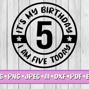 It's My Birthday I Am Five Today SVG, Digital Download, Svg, Png, Jpeg ...