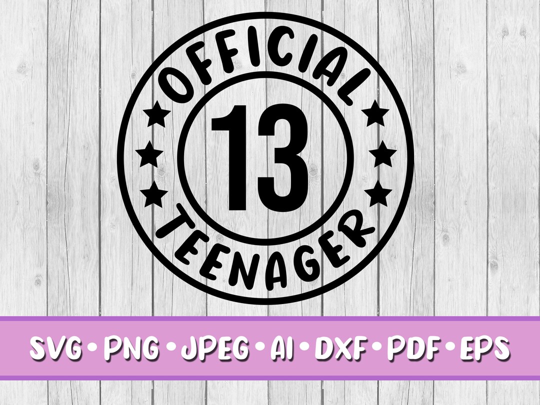 Official Teenager SVG, Digital Download, Svg, Png, Jpeg, Dxf, Eps, Ai ...