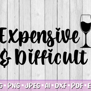 Caro y difícil SVG, Descarga digital, Svg, Png, Jpeg, Dxf, Eps, Ai, PDF ...