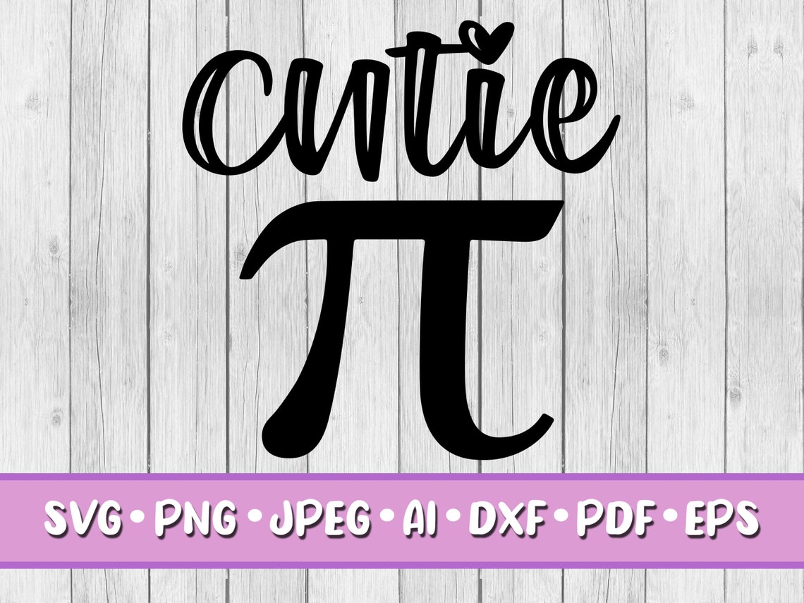 Cutie Pie SVG, Digital Download, Svg, Jpeg, Png, Dxf, Eps, Ai, PDF ...