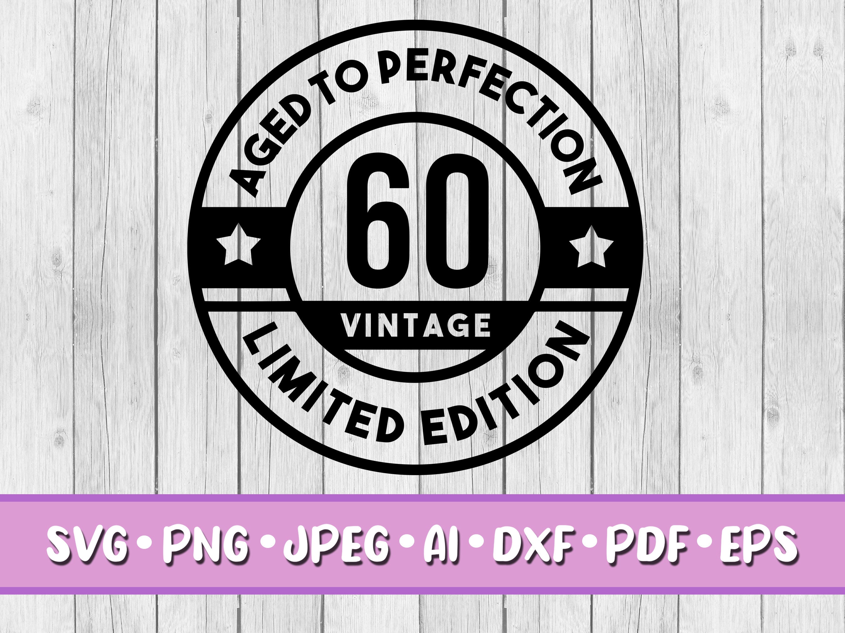 60th Birthday SVG Digital Download Svg Jpeg Png Dxf Eps - Etsy UK