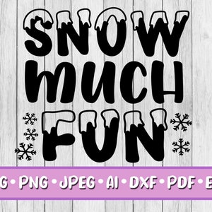 Snow Much Fun SVG, Descarga digital, Svg, Jpeg, Png, Dxf, Eps, Ai ...