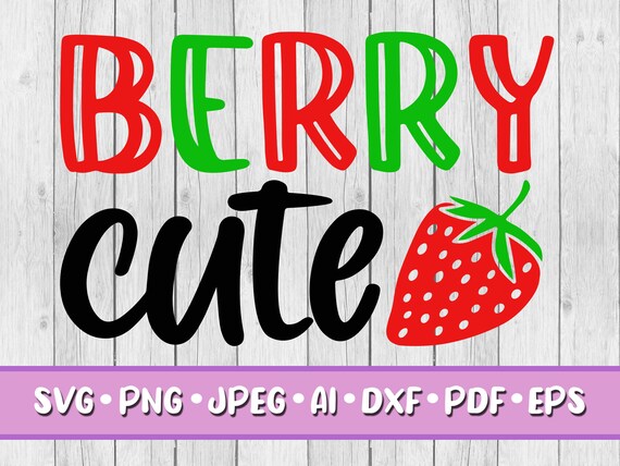 Berry Cute SVG Digital Download Svg Jpeg Png Dxf Eps - Etsy