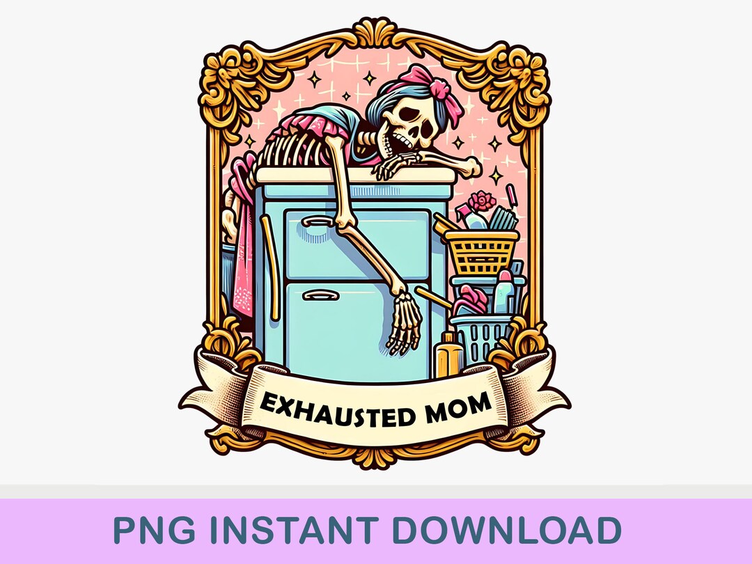 Exhausted Mom PNG, Digital Download, Sublimation, T-shirt, Hoodie, Mug ...
