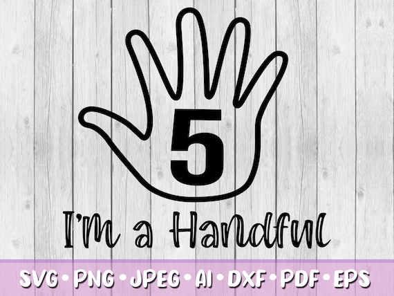 I'm a Handful SVG Digital Download Svg Png Jpeg Dxf | Etsy