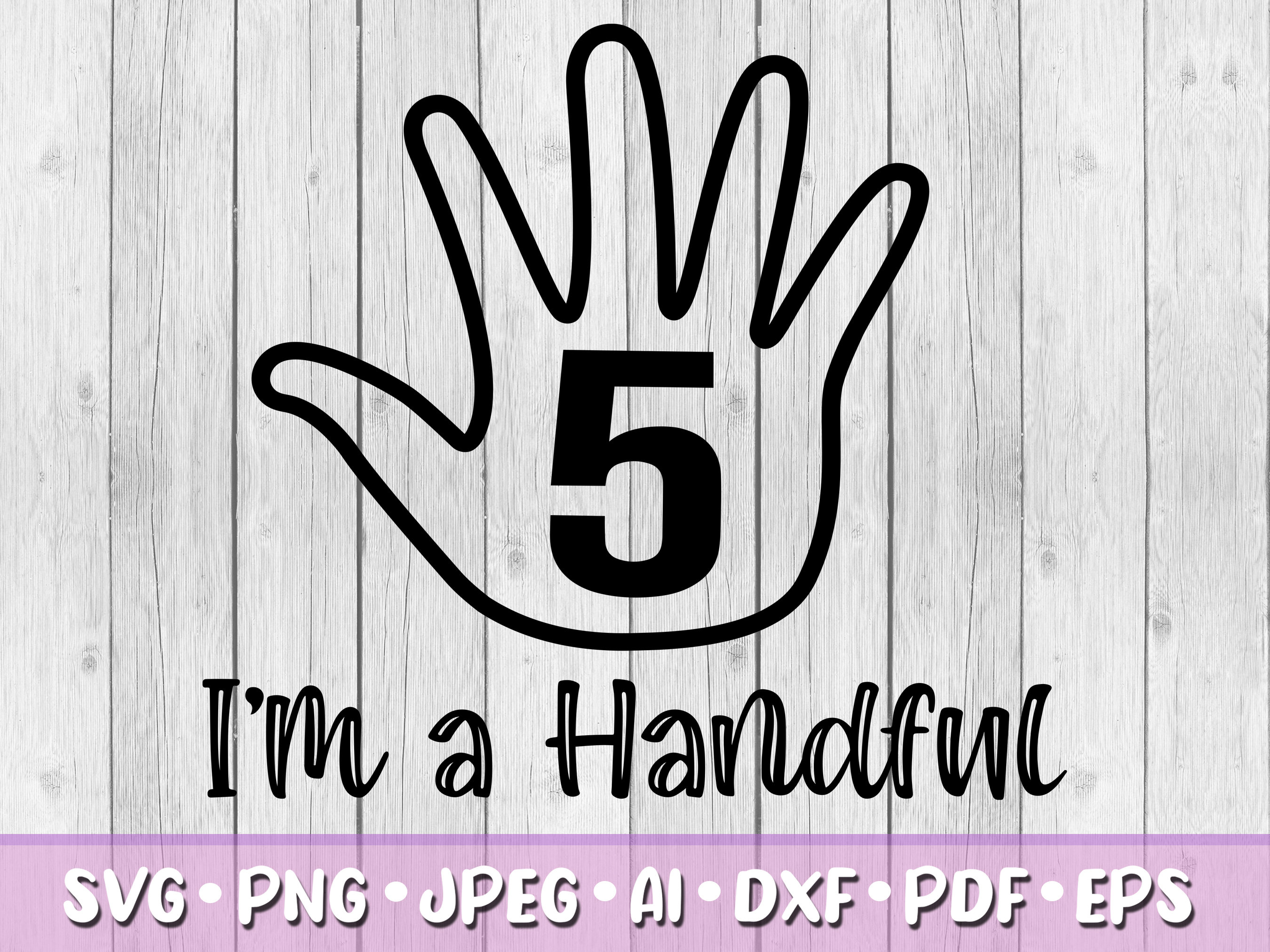 I'm a Handful SVG Digital Download Svg Png Jpeg Dxf - Etsy UK
