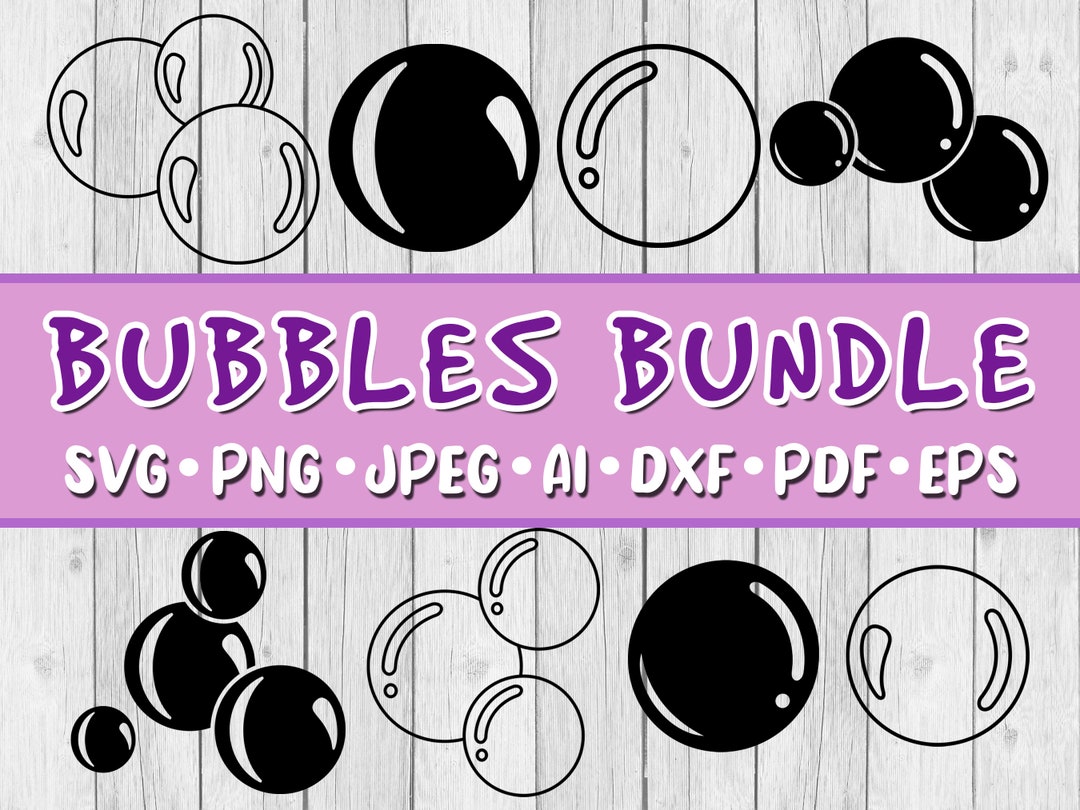 Bubbles SVG Bundle, Bundle of 8, Digital Download, Svg, Jpeg, Png, Dxf ...