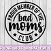 Proud Member of the Bad Mums Club SVG, Digital Download, Svg, Jpeg, Png ...