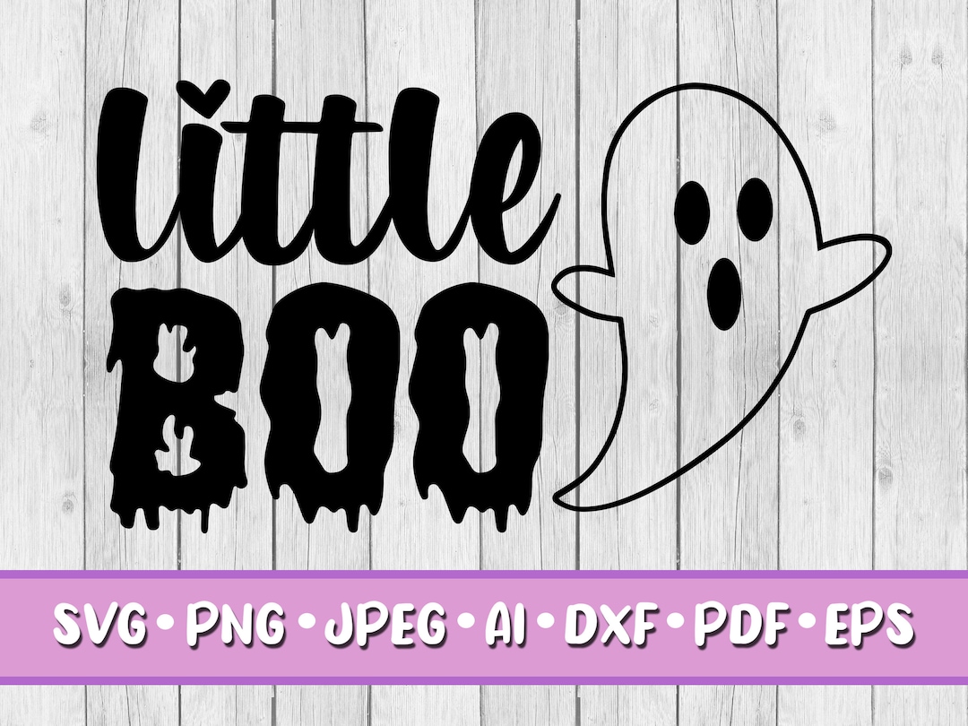 Little Boo SVG, Digital Download, Svg, Jpeg, Png, Dxf, Eps, Ai, PDF ...