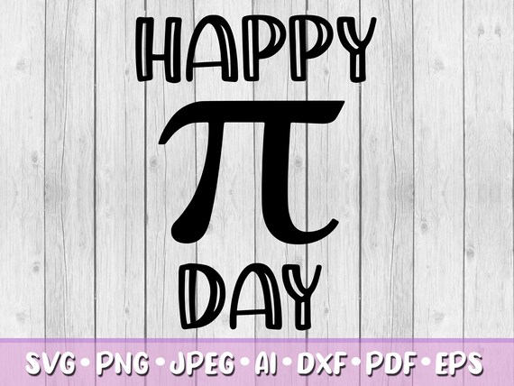 Happy Pi Day SVG Digital Download Svg Jpeg Png Dxf Eps | Etsy