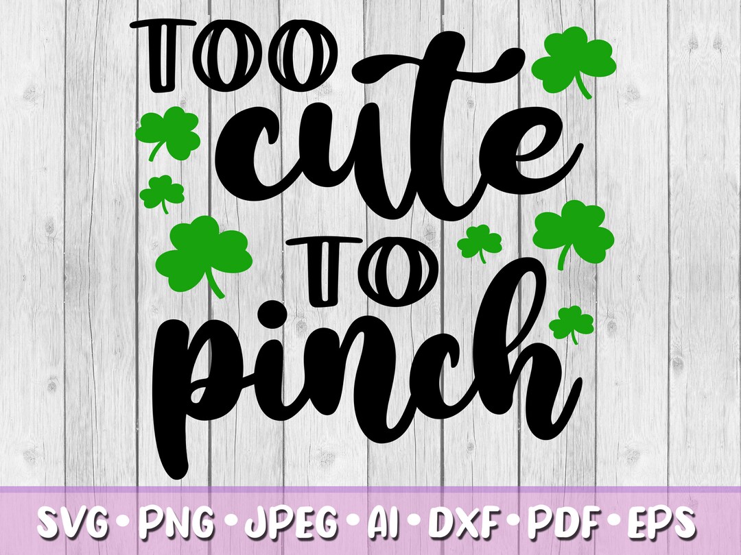 Too Cute to Pinch SVG, Digital Download, Svg, Jpeg, Png, Dxf, Eps, Ai ...