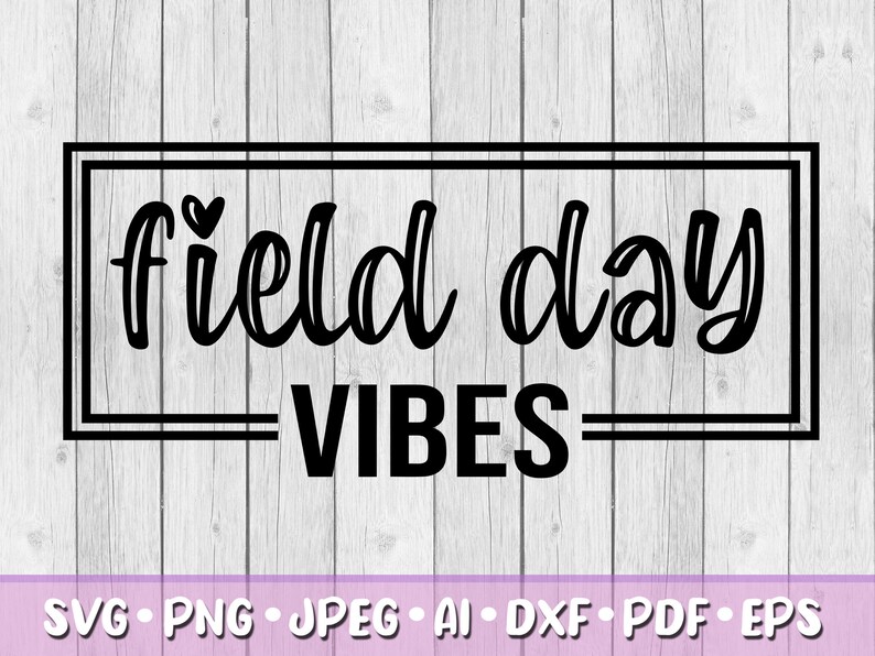 Field Day Vibes SVG Digital Download Svg Jpeg Png Dxf - Etsy