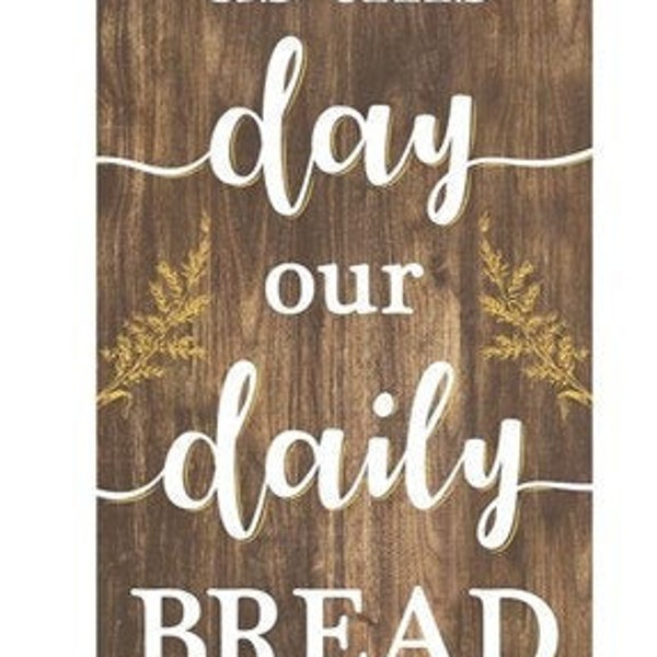 Give Us This Day Our Daily Bread Sign - Etsy