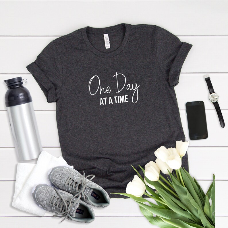 ONE DAY AT a Time Shirt Inspirational Tee Quarantine Shirt Women Tees ...