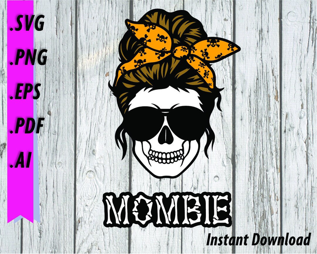 Mombie SVG - Halloween Skull, Messy Bun Skeleton, Zombie Mom, Costume ...