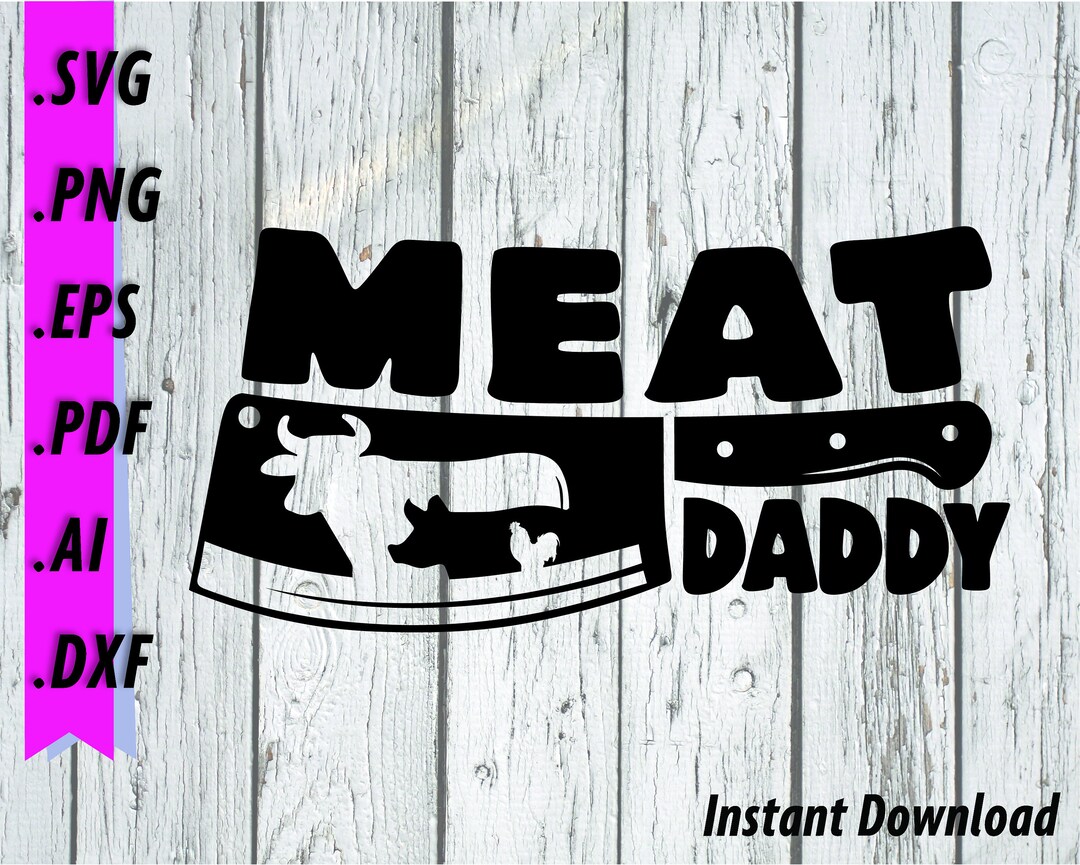 Meat Daddy SVG Butcher, Cleaver, Knife, Meat Grill, Farmer, BBQ Apron ...