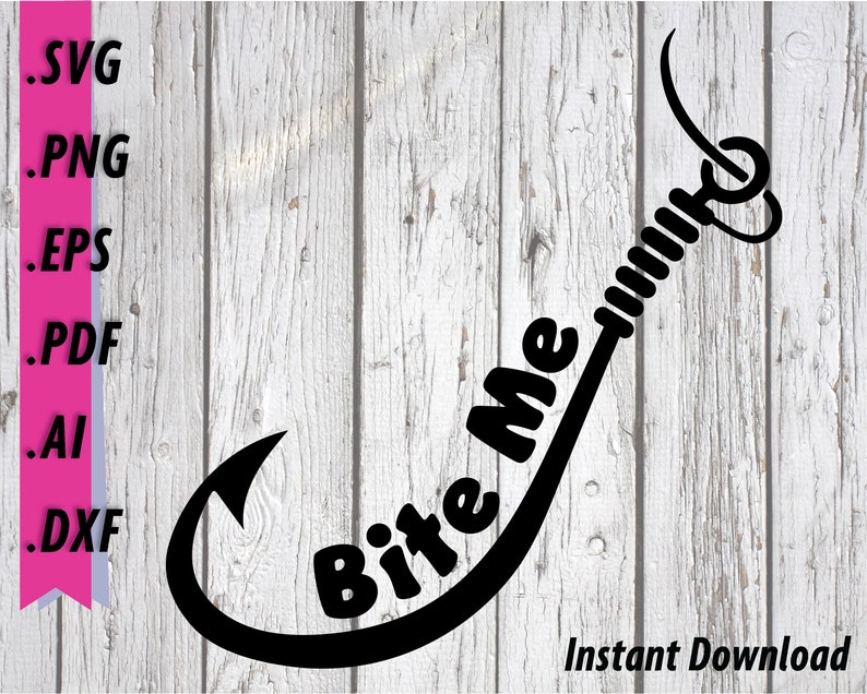 Bite Me SVG Fishing Hook Bite Me Clipart Fisherman Fish | Etsy