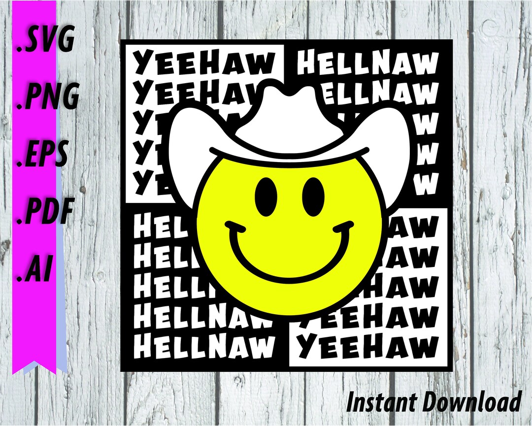 Yeehaw Hell Naw SVG Smiley Face Cowboy Cowgirl Clipart - Cricut ...