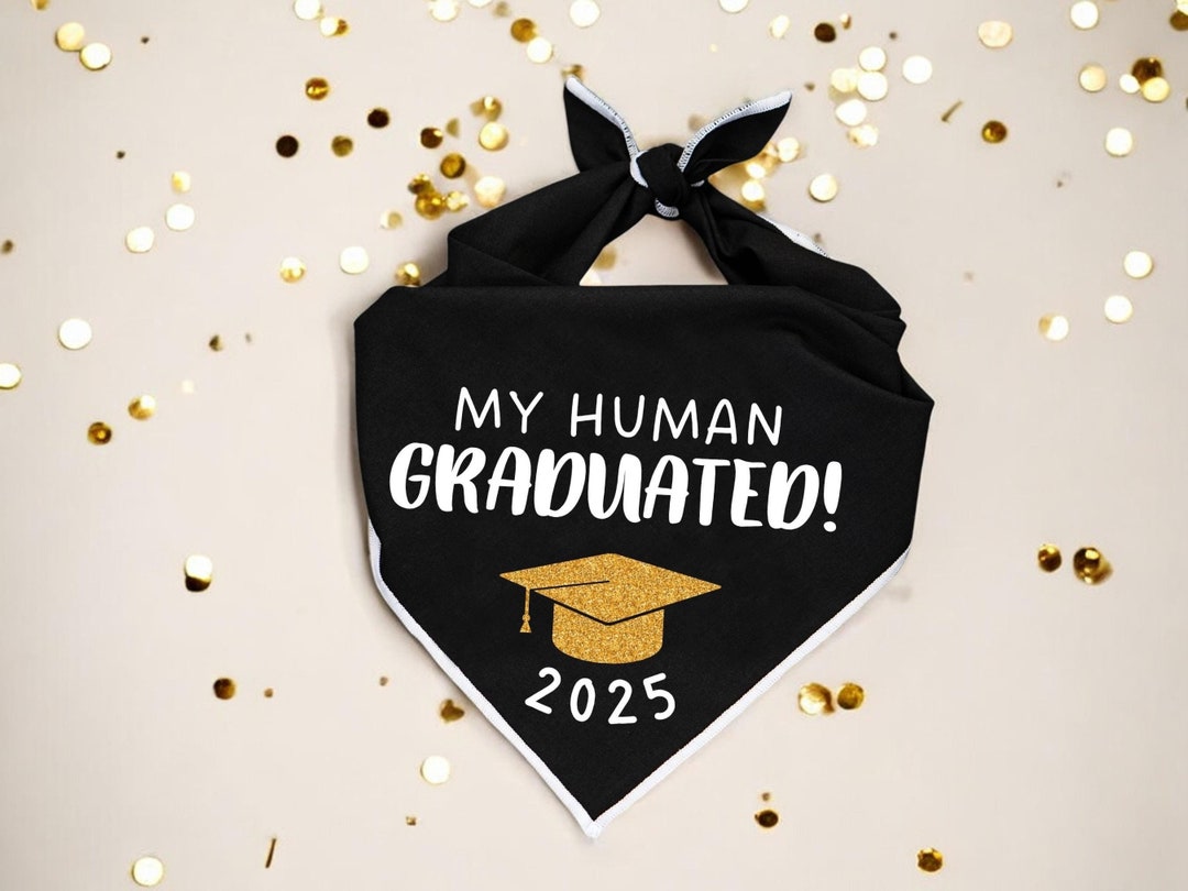 Custom Dog Bandana Graduation 2025, My Human Graduated Dog Bandana, My ...
