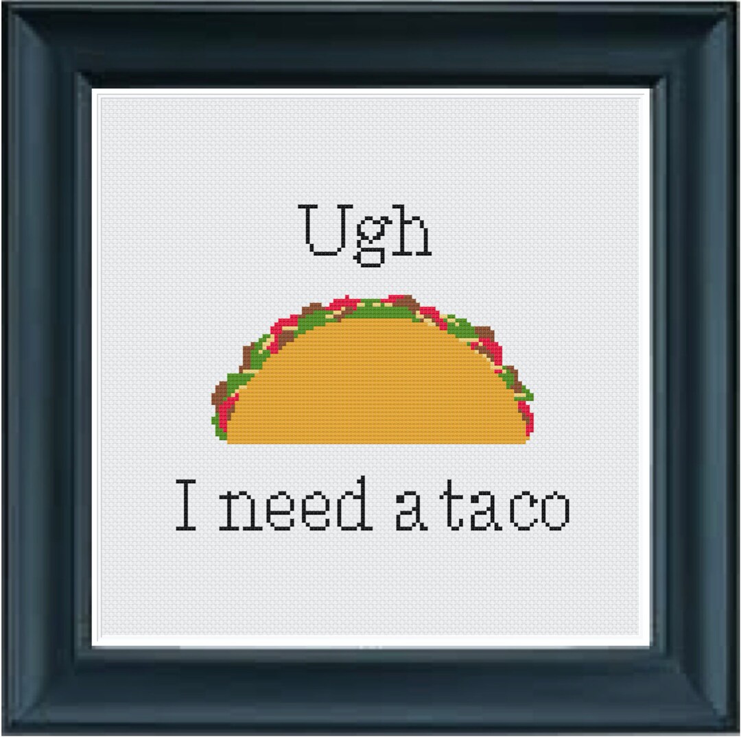 Taco Cross Stitch Pattern Gilmore Girls Ugh I Need a Taco - Etsy