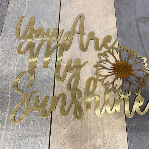 You Are My Sunshine Sunflower Metal Wall Art Sunflower Home | Etsy