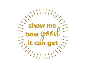 Show Me How Good - Etsy UK