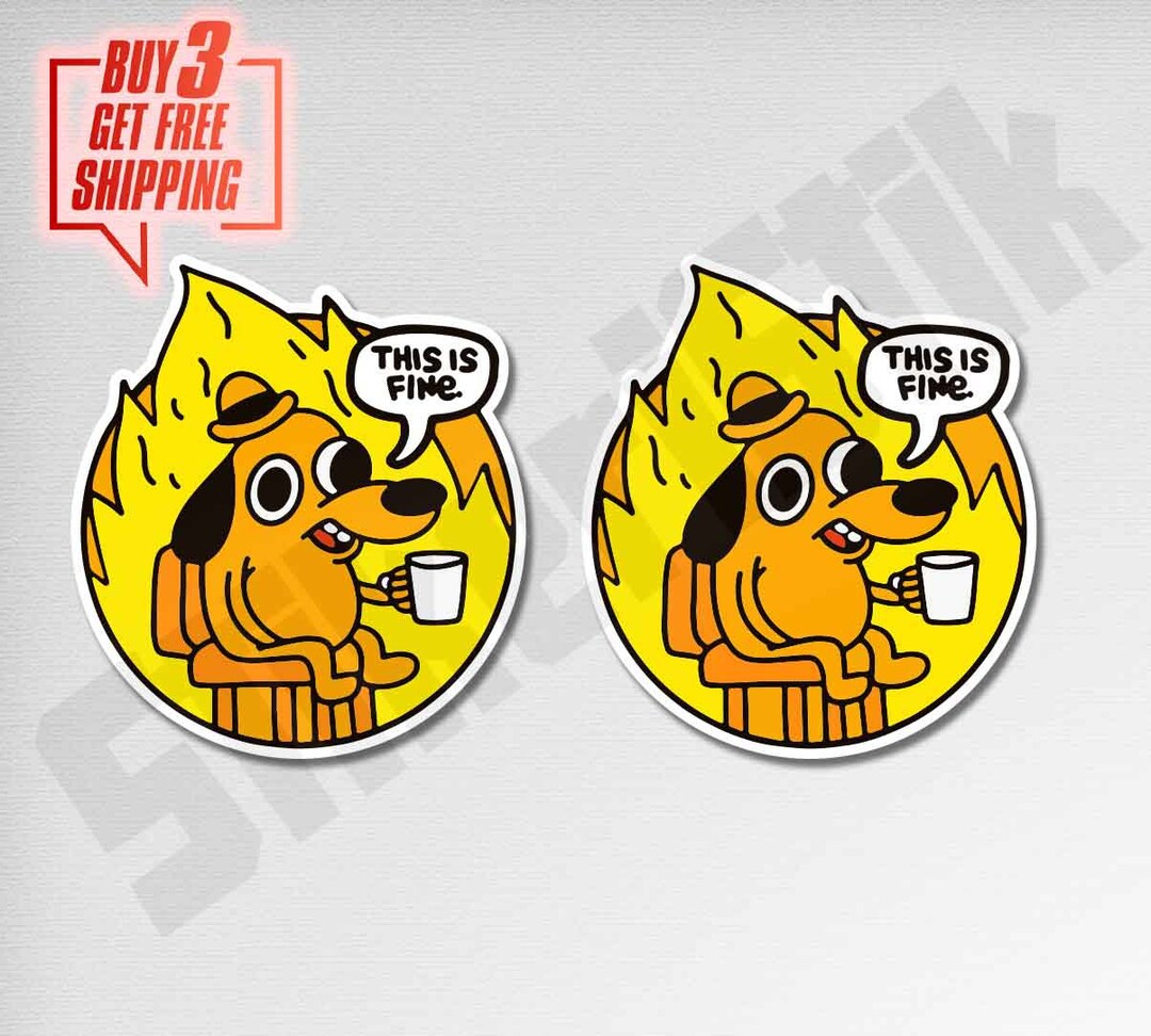 2x This is Fine Stickers, Funny Meme Magnet, Car, Bike, Laptop, Door ...
