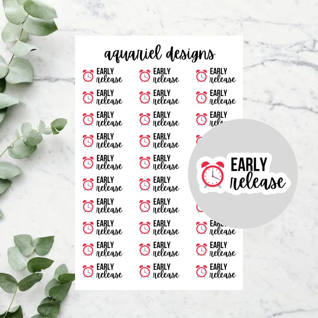 Early Release Stickers, 30 Early Release Reminder Stickers for Planners ...