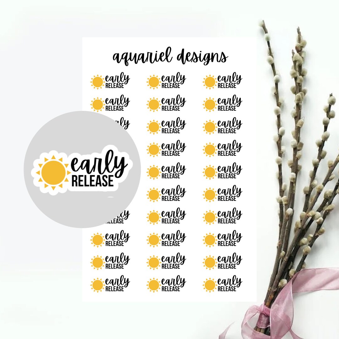 Sun Early Release Stickers, 30 Early Release Reminder Stickers for ...