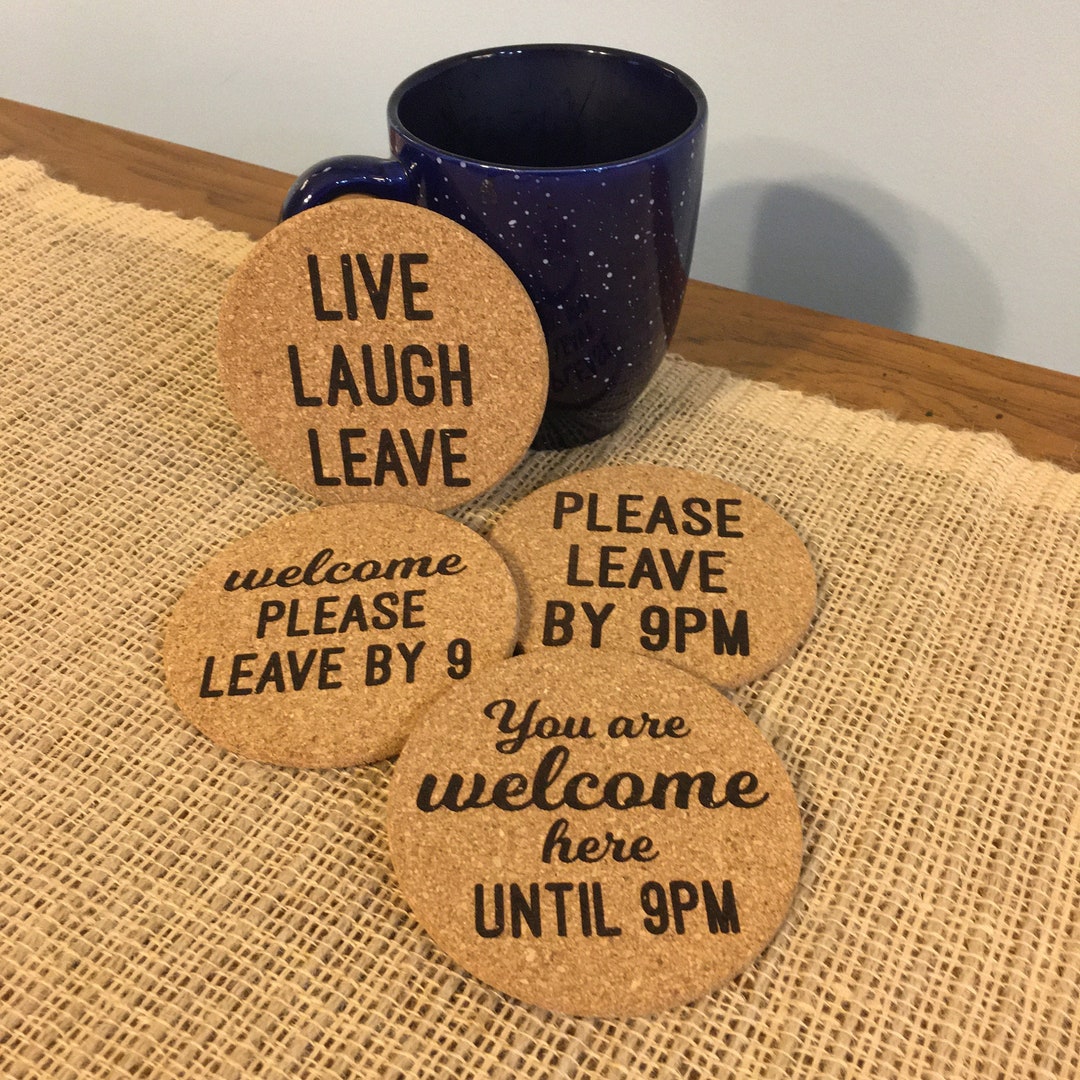 Funny COASTERS Live Laugh Leave Set of 4 Different Designs Cork Please ...