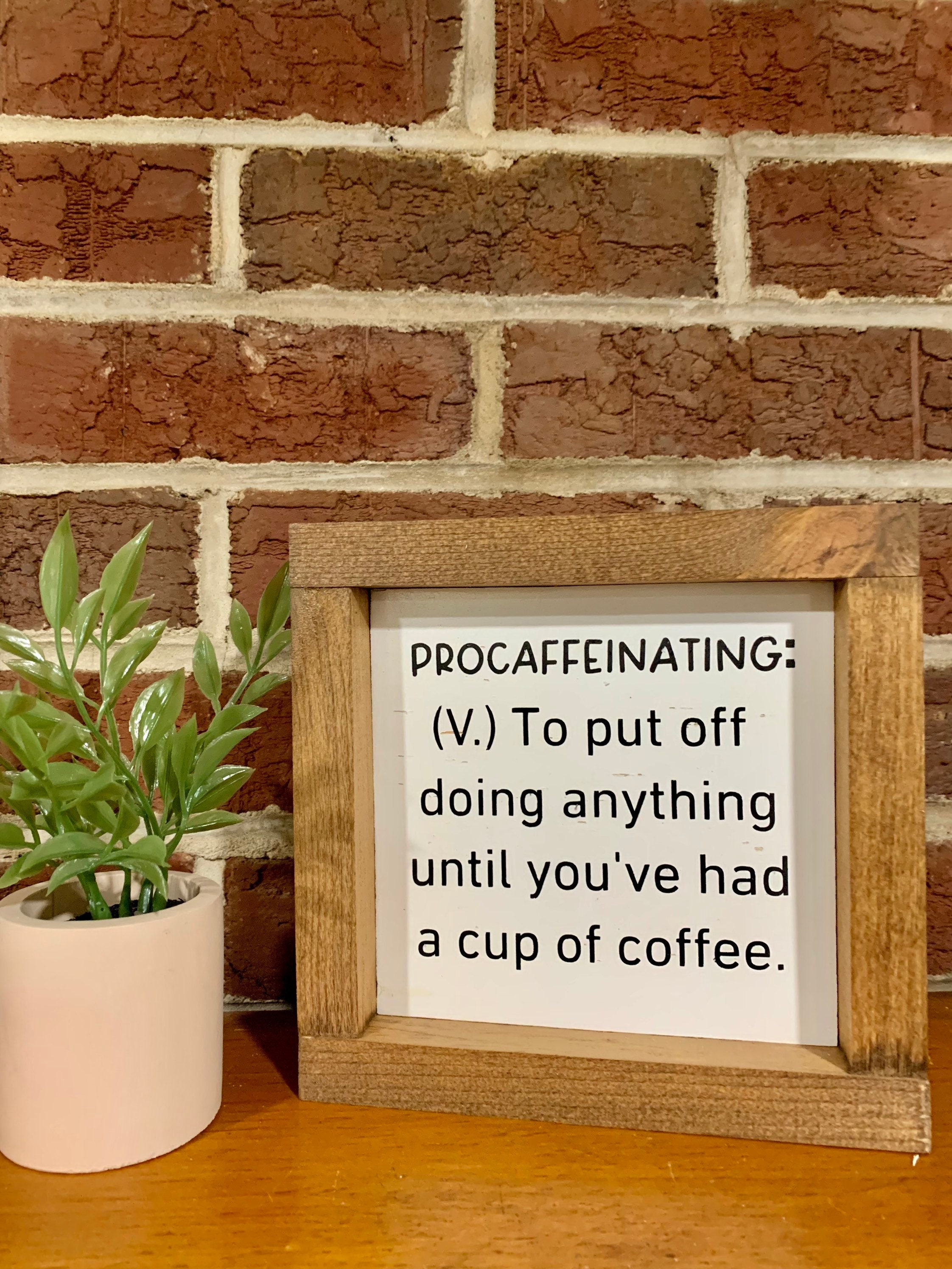 Procaffeinating Wood Sign - Etsy