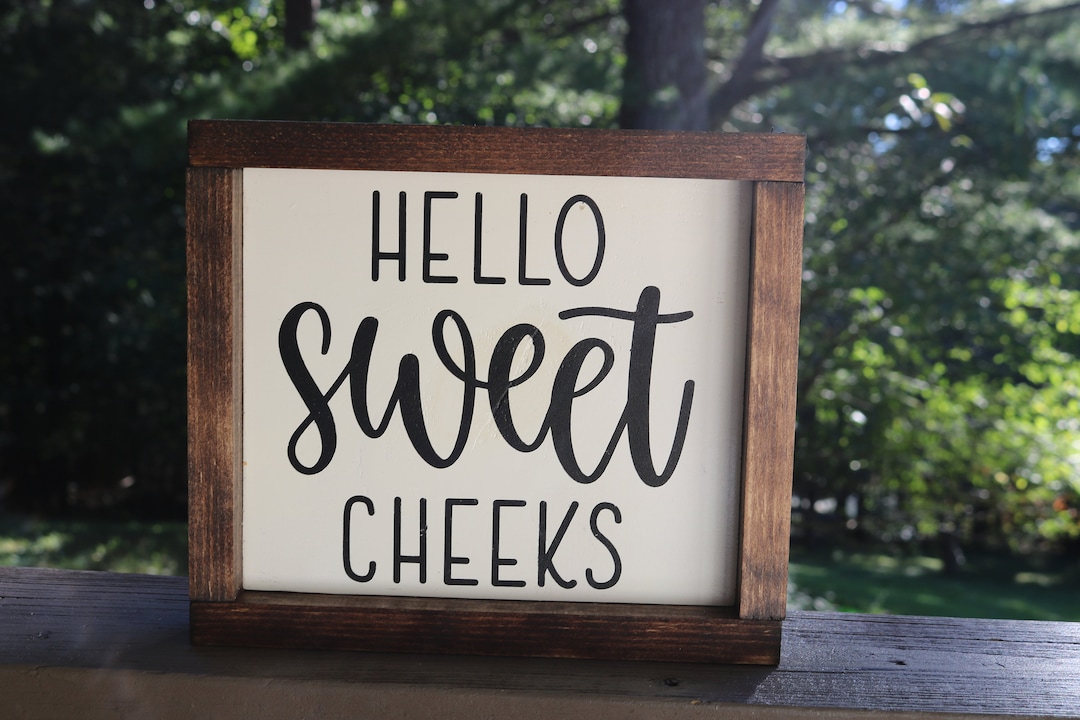 Hello Sweet Cheeks Wood Sign - Etsy