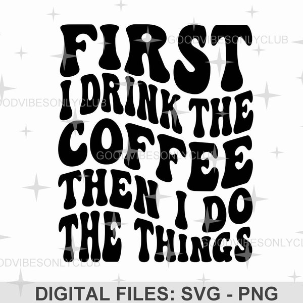 First I Drink Coffee - Etsy